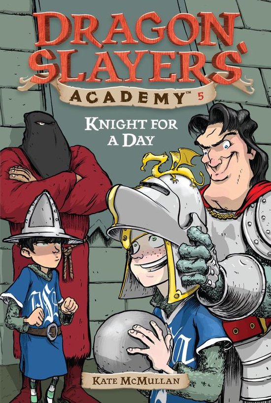 Dragon Slayers' Academy 5 - Knight for a Day #5 (ebook), Kate Mcmullan ...