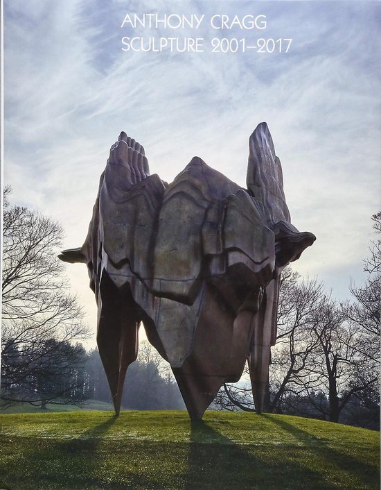 Anthony Cragg. Sculpture 2001-2017, Patrick Elliott | 9783960981503 ...