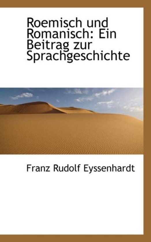 Roemisch Und Romanisch, Franz Eyssenhardt | 9781103311026 | Boeken ...