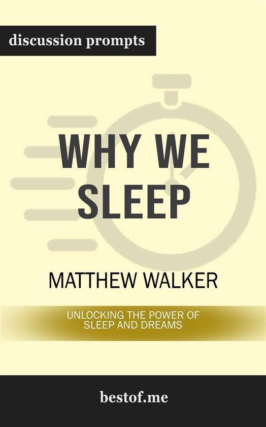Why We Sleep: Unlocking the Power of Sleep and Dreams: Discussion ...