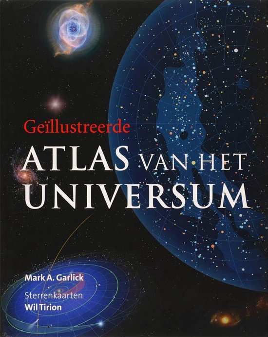 Geïlustreerde Atlas van het universum, Mark A. Garlick | 9789072975010 ...
