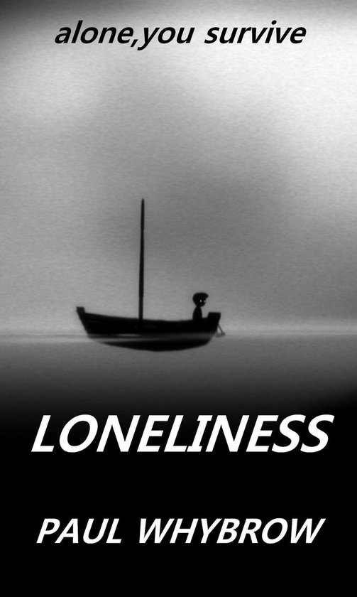 Loneliness (ebook), Paul Whybrow | 9781311856272 | Boeken | bol.com