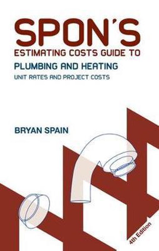 Spon's Estimating Costs Guide to Plumbing and Heating | 9781138408586 ...