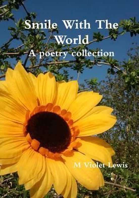 Smile With The World; A Poetry Collection, M Violet Lewis ...