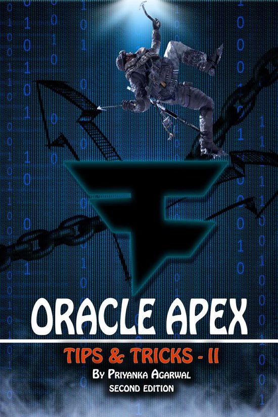 Oracle APEX Tips and Tricks: II (ebook), Priyanka Agarwal ...