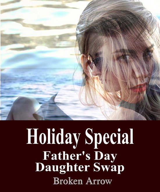 Holiday Special - Father's Day Daughter Swap | bol