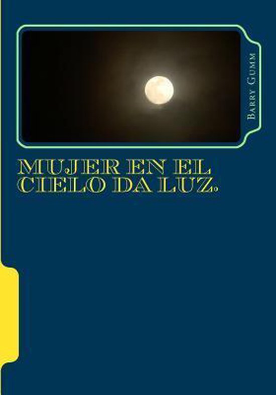 Mujer En El Cielo Da Luz. | 9781507538845 | Ps Barry Gumm | Boeken ...