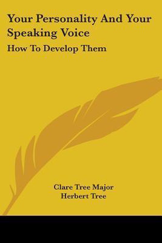 Your Personality and Your Speaking Voice, Clare Tree Major ...