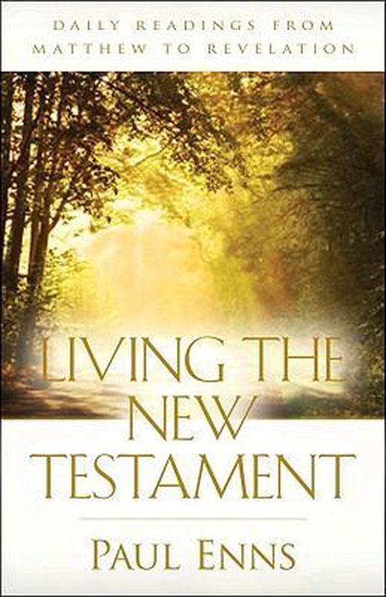 Living the New Testament | 9780825425363 | Paul Enns | Boeken | bol.com