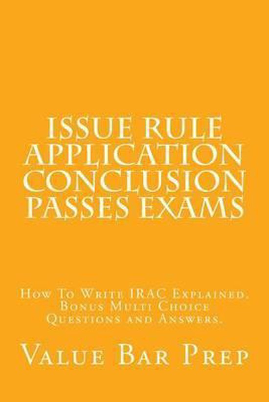 Issue Rule Application Conclusion Passes Exams | 9781537109794 | Value ...
