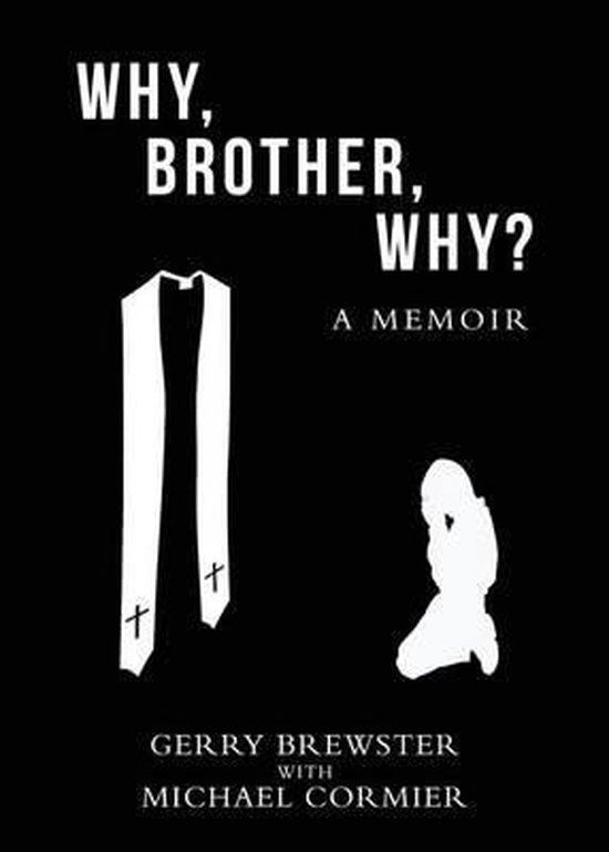 Why, Brother, Why?, Gerry Brewster | 9781683336112 | Boeken | bol