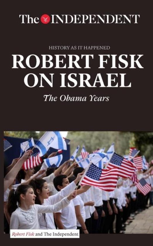 Robert Fisk on Israel | 9781633533714 | Robert Fisk | Boeken | bol.com