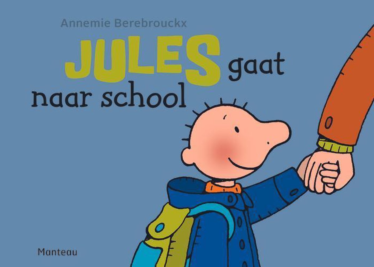 bol.com | Jules 0 - Jules gaat naar school, Annemie Berebrouckx ...