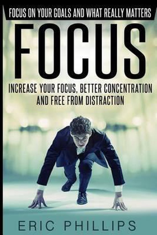 Focus, Eric Phillips | 9781523600373 | Boeken | bol.com