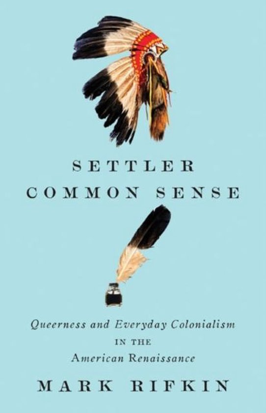 Settler Common Sense | 9780816690602 | Assistant Professor of English ...