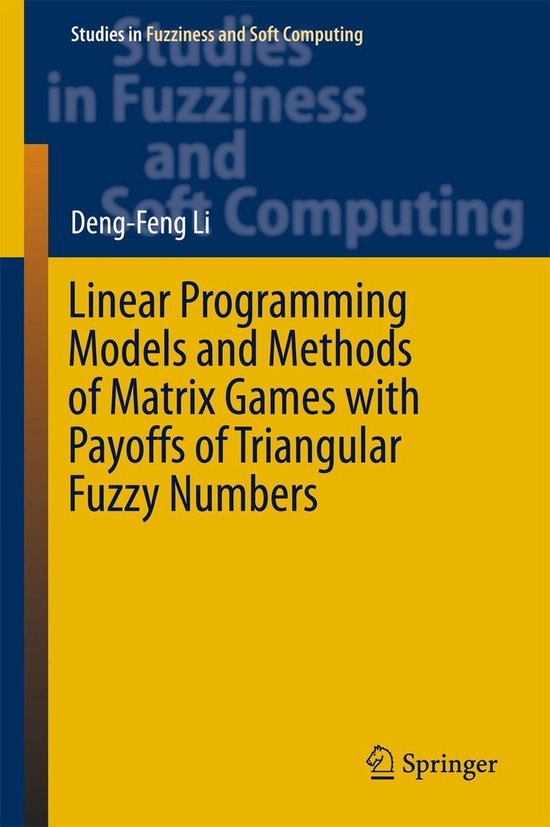 Studies in Fuzziness and Soft Computing 328 - Linear Programming Models and Methods... | bol.com