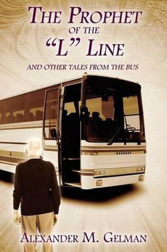 The Prophet of the L Line, Alexander M Gelman | 9781478746751 | Boeken ...