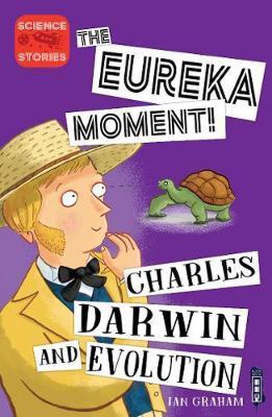 The Eureka Moment: Charles Darwin and Evolution, Ian Graham ...