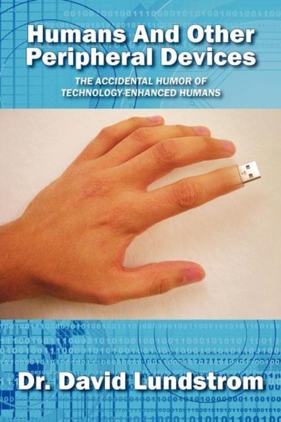 Humans and Other Peripheral Devices, Dr David Lundstrom | 9781432770419 ...