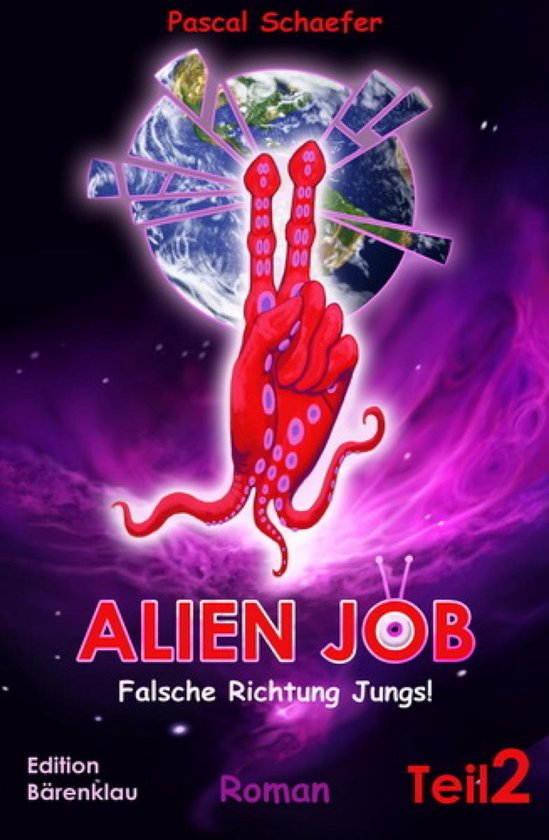 Alien Job, Teil 2: Falsche Richtung, Jungs (ebook), Pascal Schaefer ...