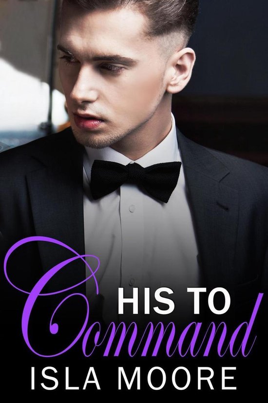 His to Keep 3 - His to Command (ebook), Isla Moore | 9781386695912 ...