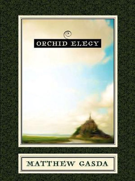 Orchid Elegy, Matthew Gasda | 9781944697235 | Boeken | bol