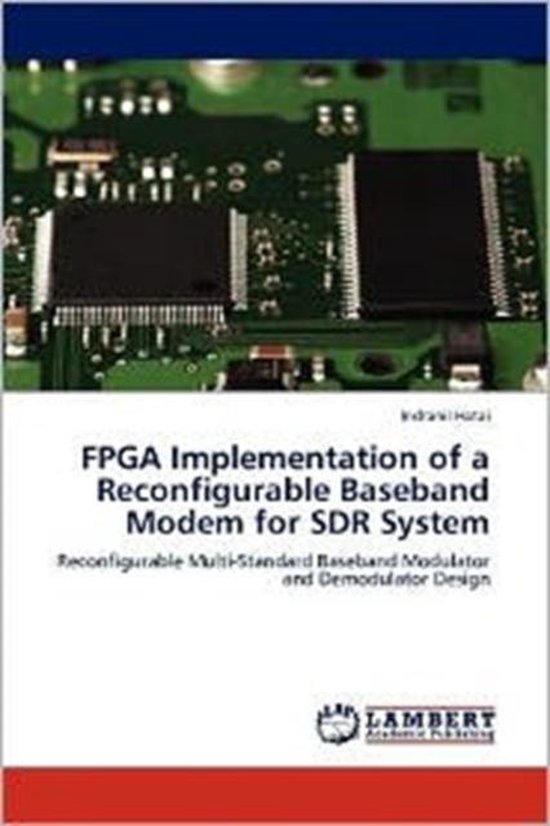 FPGA Implementation of a Reconfigurable Baseband Modem for SDR System | 9783848486809... | bol