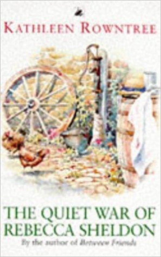 QUIET WAR OF REBECCA SHELDON_ THE, Kathleen Rowntree | 9780552993258 ...