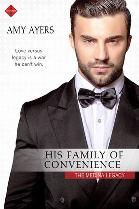 The Medina Legacy - His Family of Convenience (ebook), Amy Ayers ...