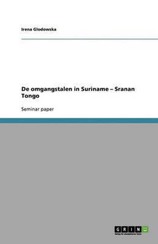 De omgangstalen in Suriname - Sranan Tongo | 9783640382002 | Irena ...