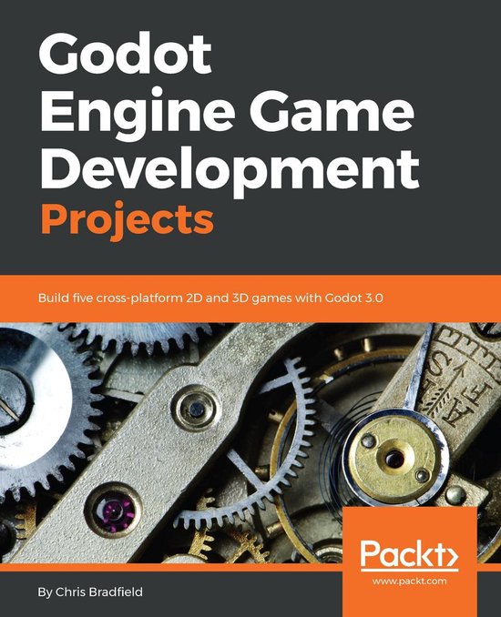 Godot Engine Game Development Projects (ebook), Chris Bradfield | 9781788836425 | Boeken | bol