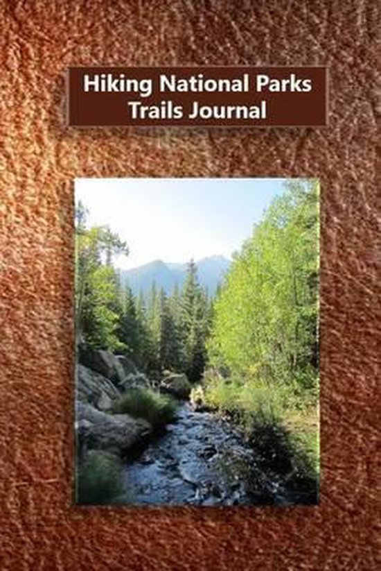 Hiking National Parks Trails Journal | 9781515370802 | Tom Alyea ...