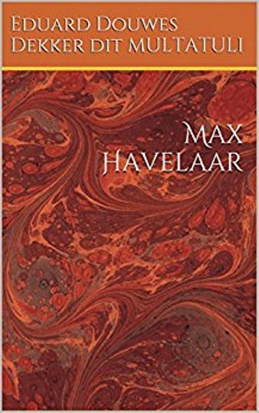Max Havelaar (ebook), Multatuli | 1230001641998 | Boeken | bol