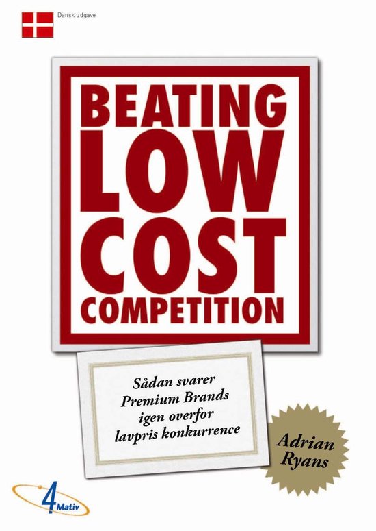 4Mativ Strategi og ledelsesbøger 4 - Beating Low Cost Competition ...