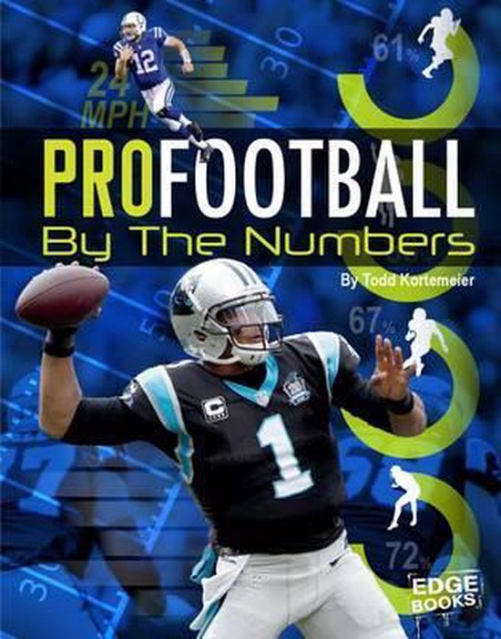 Pro Football by the Numbers (Pro Sports by the Numbers), Tom Kortemeier ...