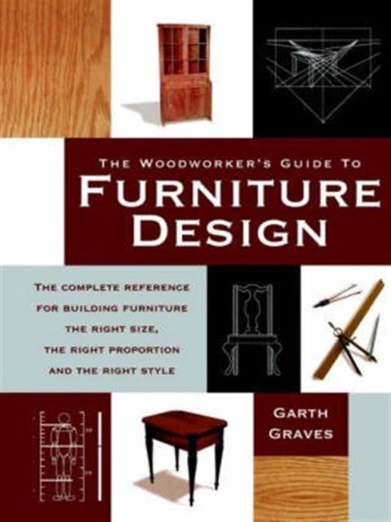 Woodworker's Guide To Furniture Design Pod Edition, Garth Graves ...