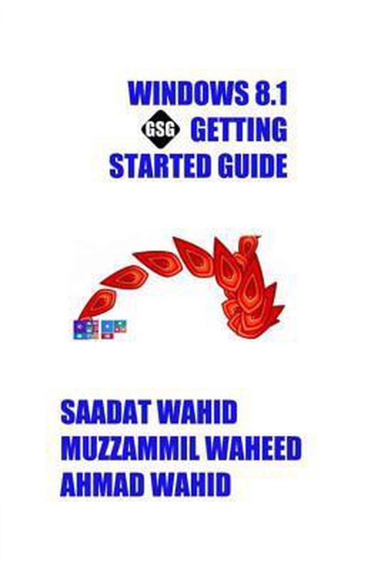 Windows 8.1 Getting Started Guide, Saadat Wahid | 9781492796121 | Boeken | bol.com