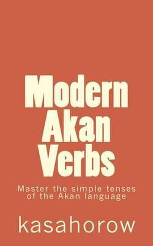 Modern Akan Verbs | 9781507715161 | Kasahorow | Boeken | bol.com