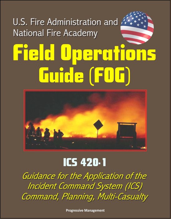 U.S. Fire Administration and National Fire Academy Field Operations ...
