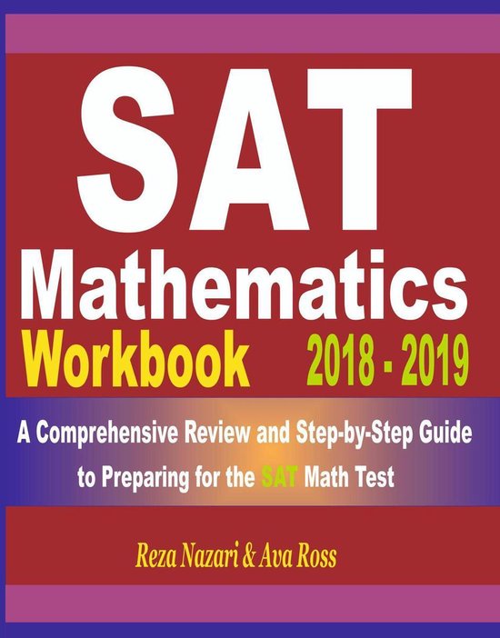 SAT Math Workbook 2018 - 2019: A Comprehensive Review and Step-By-Step ...