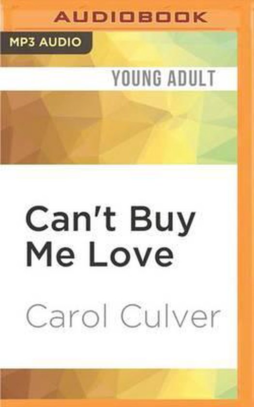 Can't Buy Me Love, Carol Culver | 9781536632460 | Boeken | bol.com