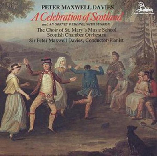 Sir Peter Maxwell Davies - A Celebration Of Scotland, P. Maxwell Davies ...