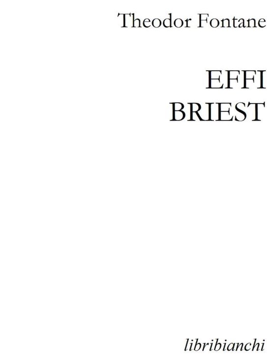 Effi Briest (ebook), Theodor Fontane | 9791222041100 | Boeken | bol.com