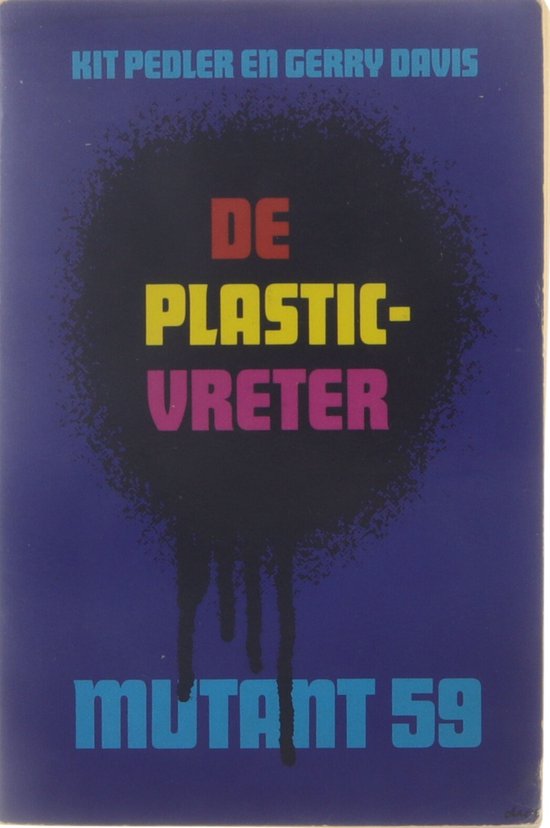 Mutant 59 : de Plasticvreter, Kit Pedler | 9789022915004 | Boeken | bol