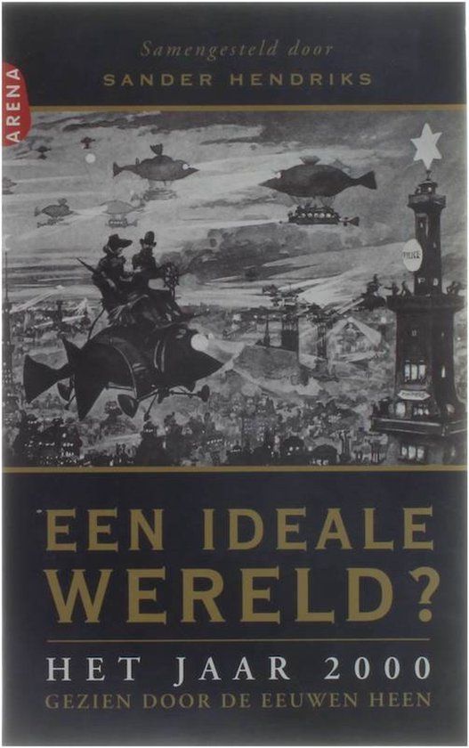 Een ideale wereld?, Sander Henndriks | 9789069743783 | Boeken | bol