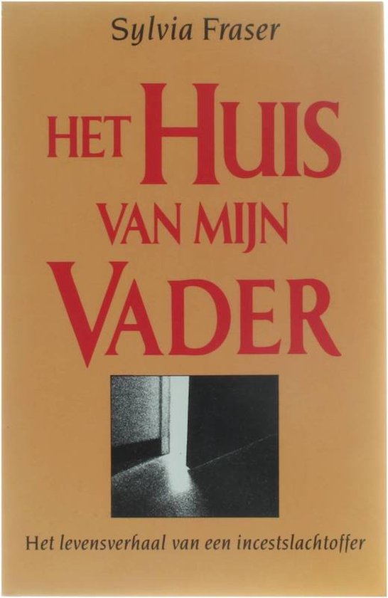 Het huis van mijn vader, Sylvia Fraser | 9789065903976 | Boeken | bol