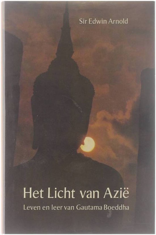 Het Licht van AziÃ«, Sir Edwin Arnold | 9789020255621 | Boeken | bol