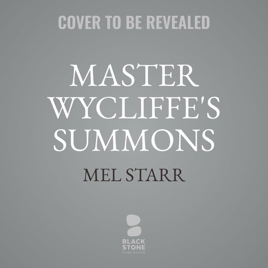 Master Wycliffe's Summons, Mel Starr | 9798212545570 | Boeken | bol.com