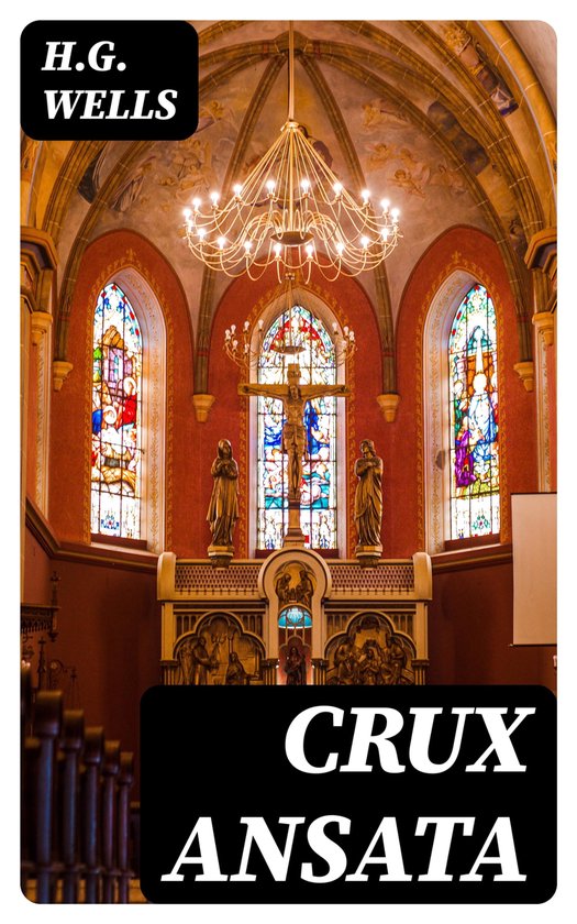 Crux Ansata (ebook), H.G. Wells | 8596547423508 | Boeken | bol.com