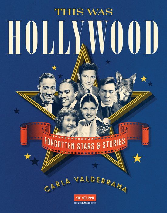 This Was Hollywood Forgotten Stars and Stories Turner Classic Movies ...